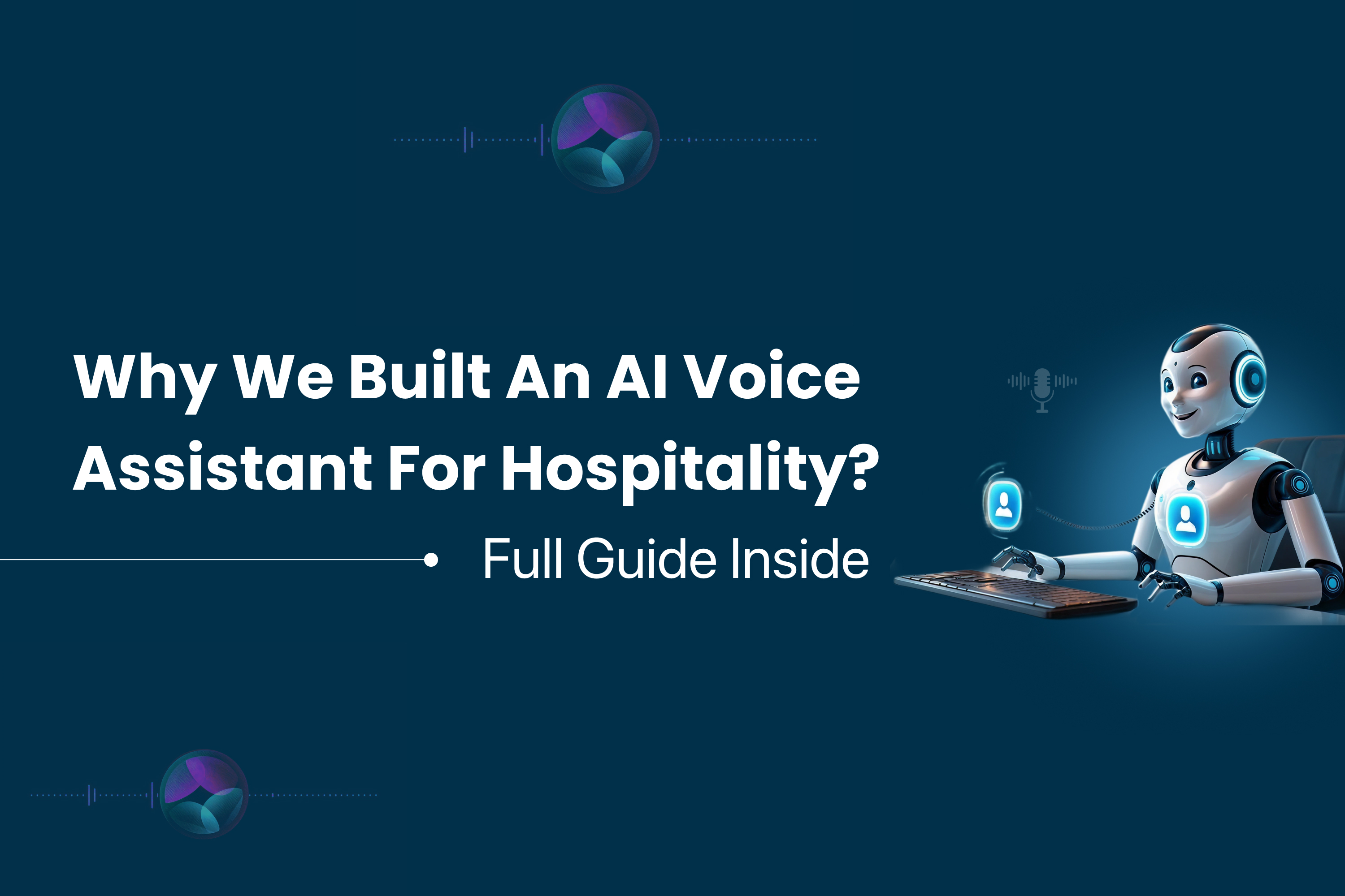 Why We Built an AI Voice Assistant for Hospitality? Full Guide Inside ...