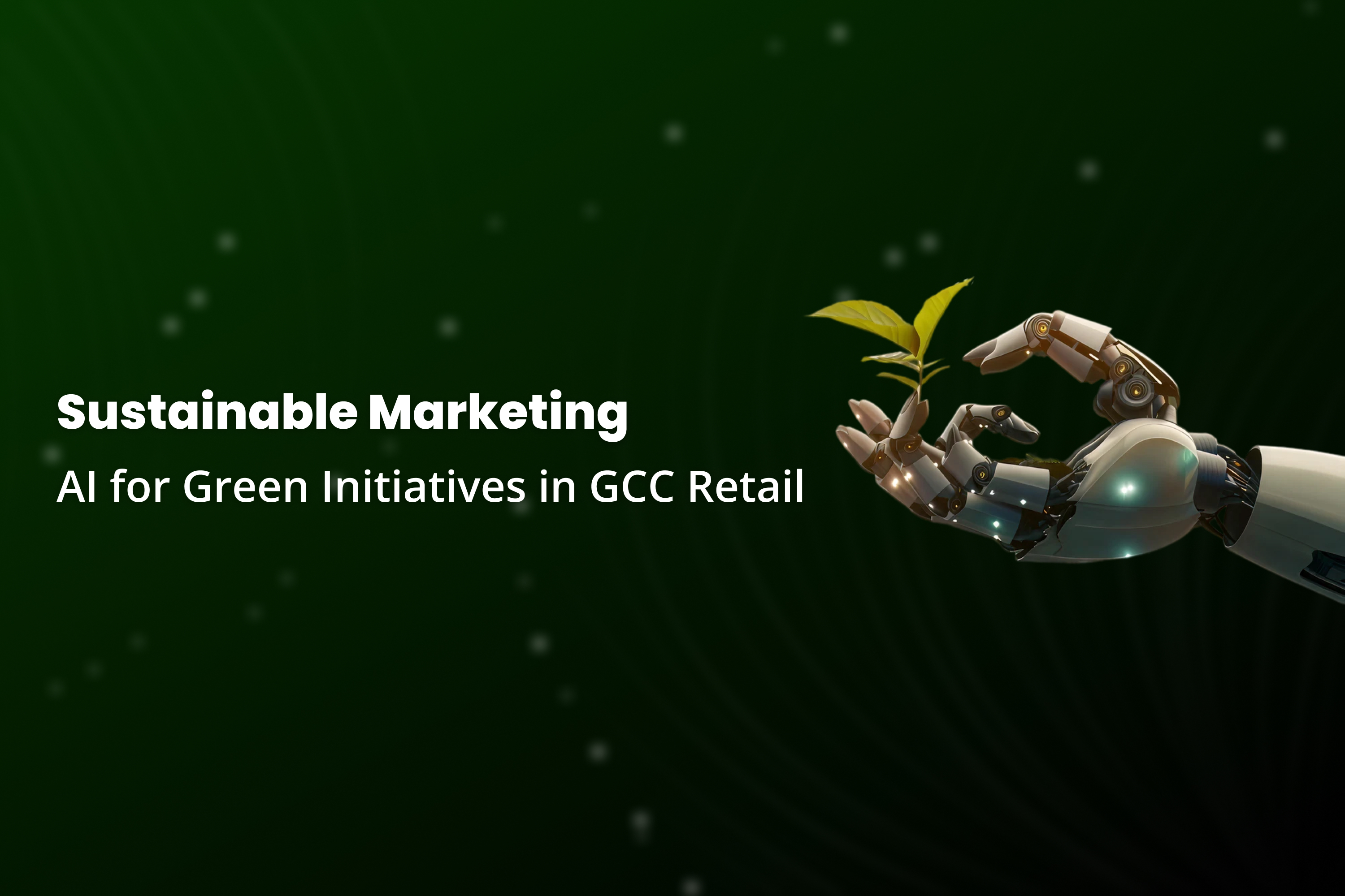 Sustainable Marketing: AI for Green Initiatives in GCC Retail | Infutrix