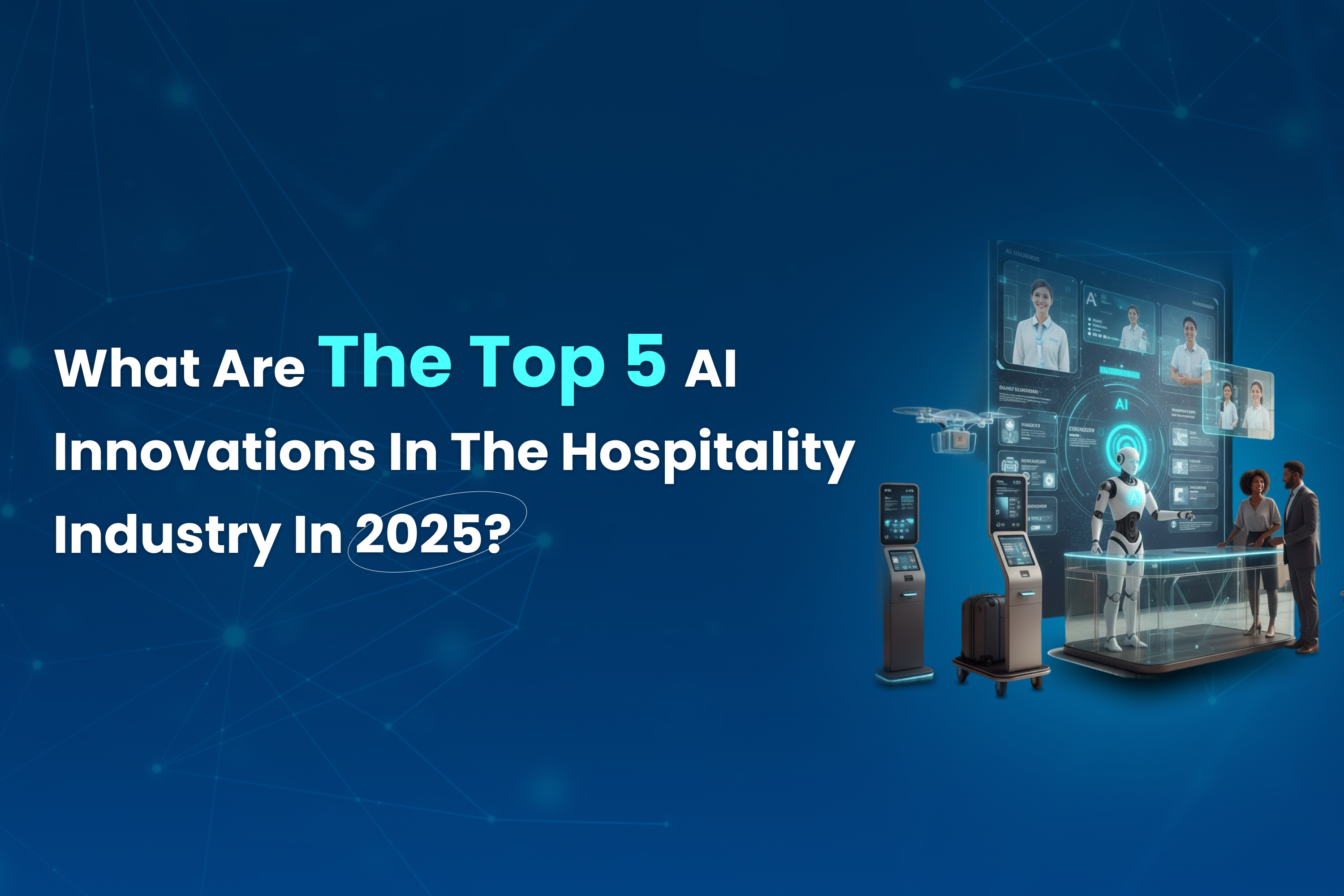 What are the Top 5 AI Innovations in the Hospitality Industry in 2025 ...